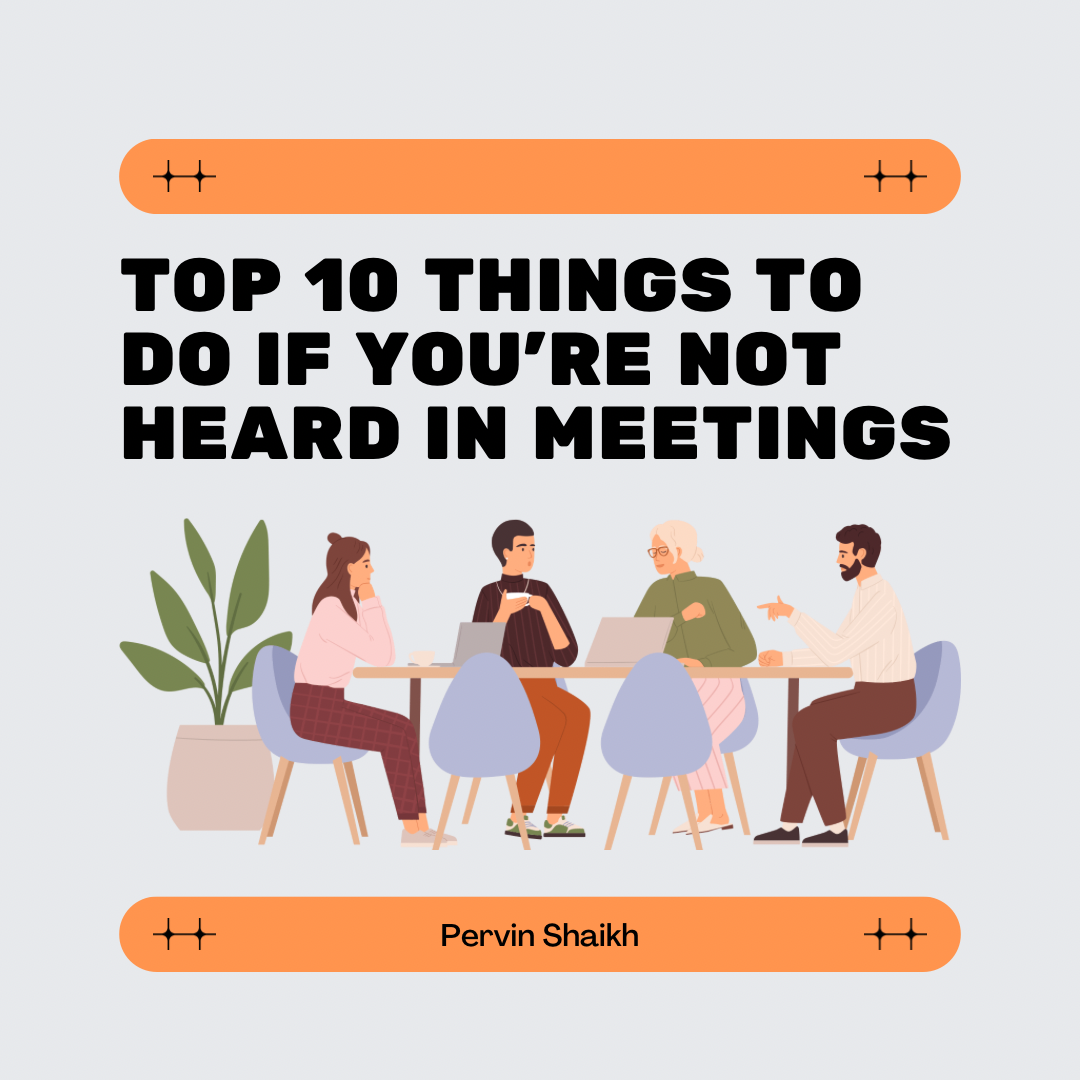 Top 10 Things to Do If You’re Not Heard In Meetings | by Pervin Shaikh ...