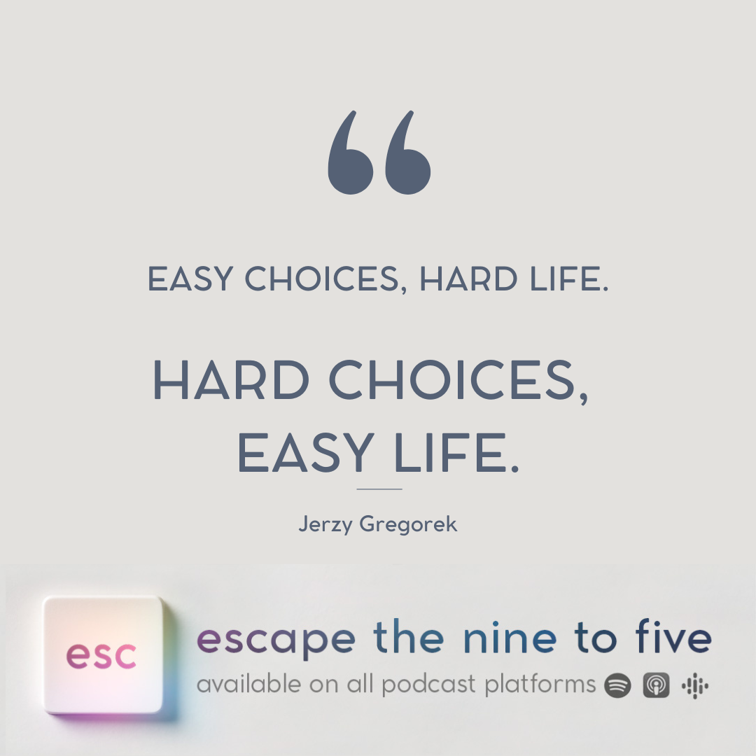 Easy choices, hard life. Hard choices, easy life. | by Steve Oehley ...