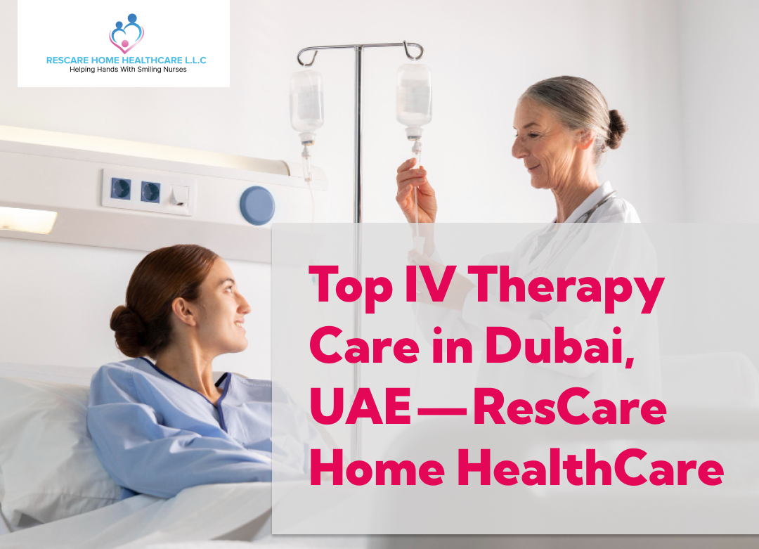 Top IV Therapy Care in Dubai, UAE — ResCare Home HealthCare | by ...