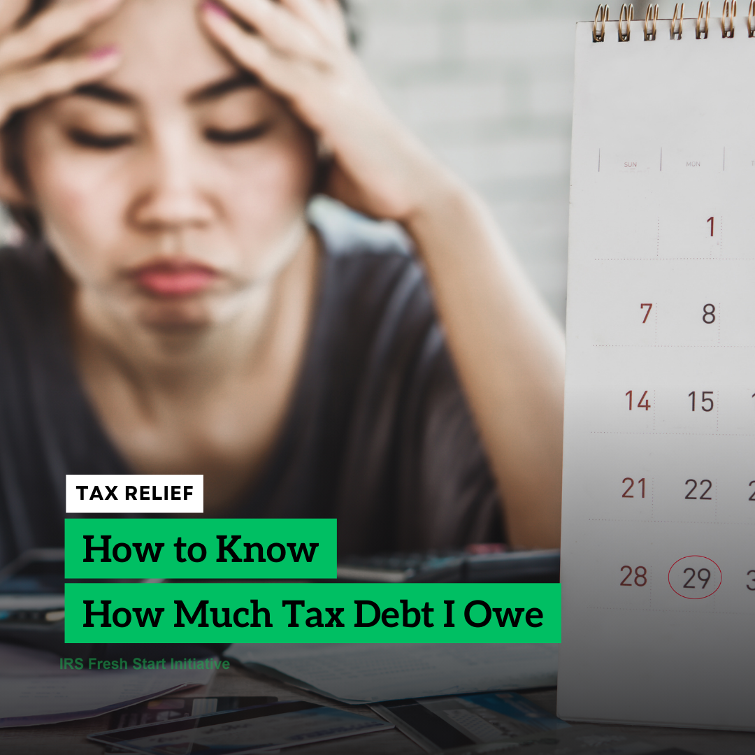 How to Know How Much Tax Debt I Owe? | by IRS Fresh Start | Medium