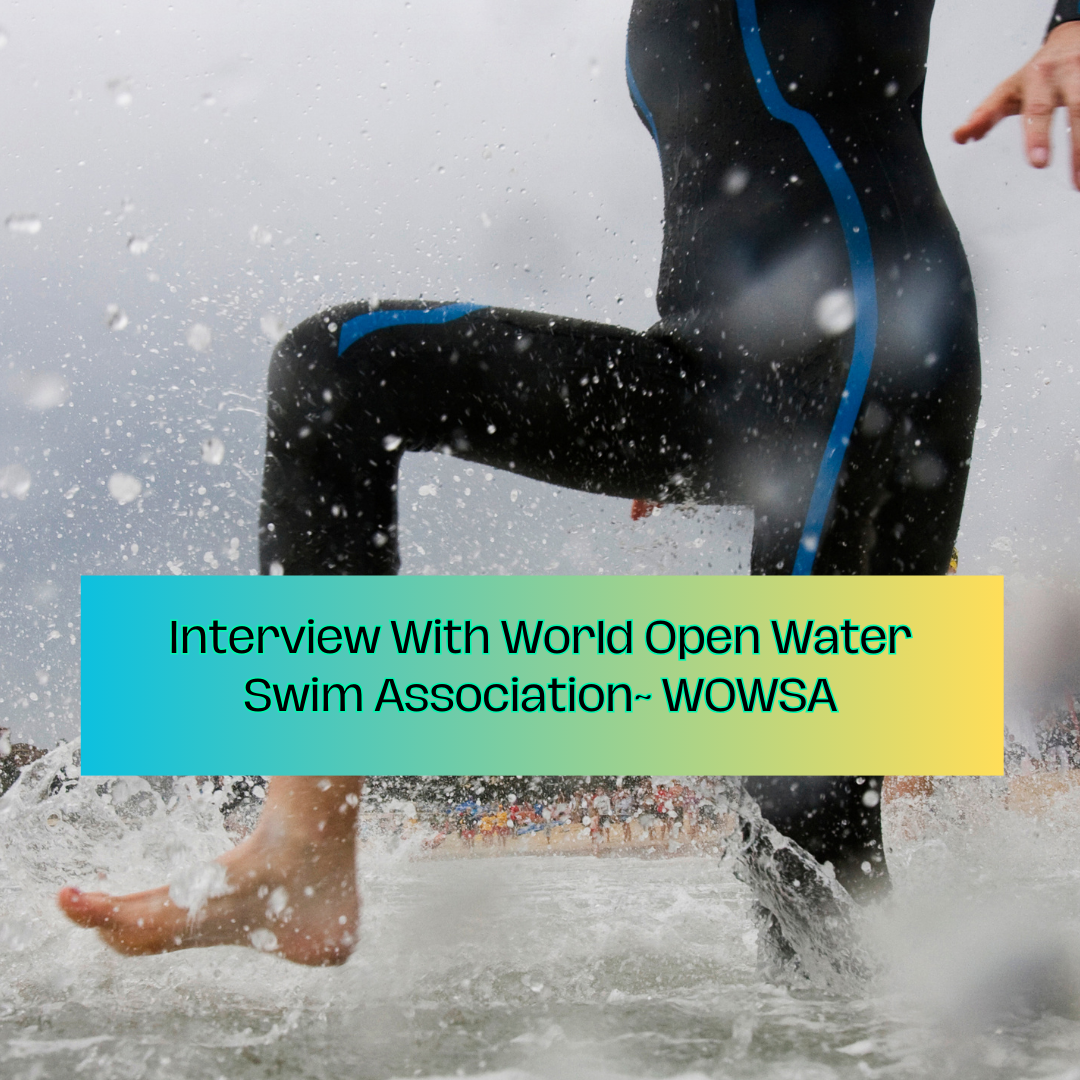 Interview With WOWSA- World Open Water Swimming Association | by The Swimmist | Sep, 2024 | Medium