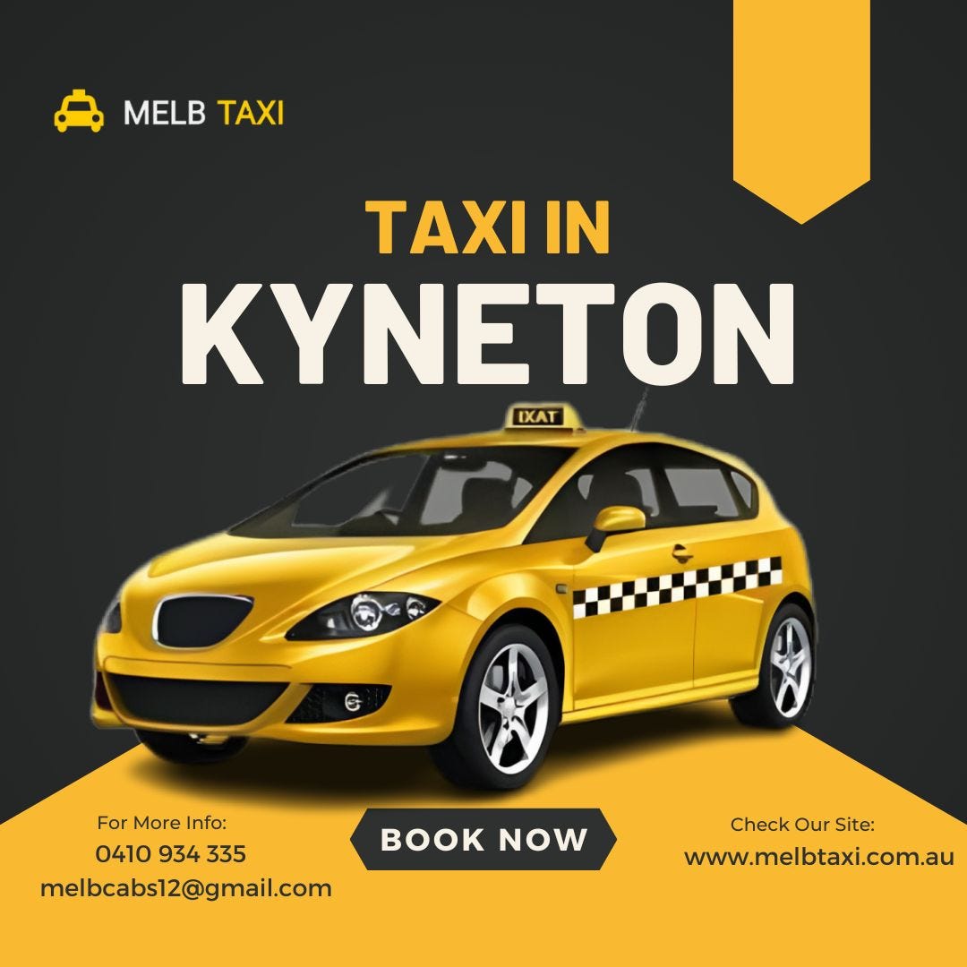 Efficient Taxi Services in Kyneton: Melb Taxi | by Melb Taxi | Medium