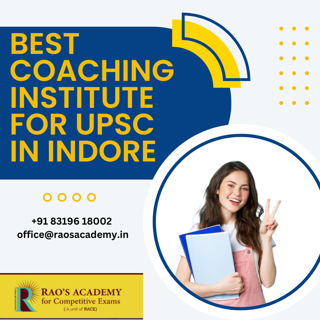 Best Coaching Institutes for UPSC in Indore — Rao’s Academy - Gourang ...