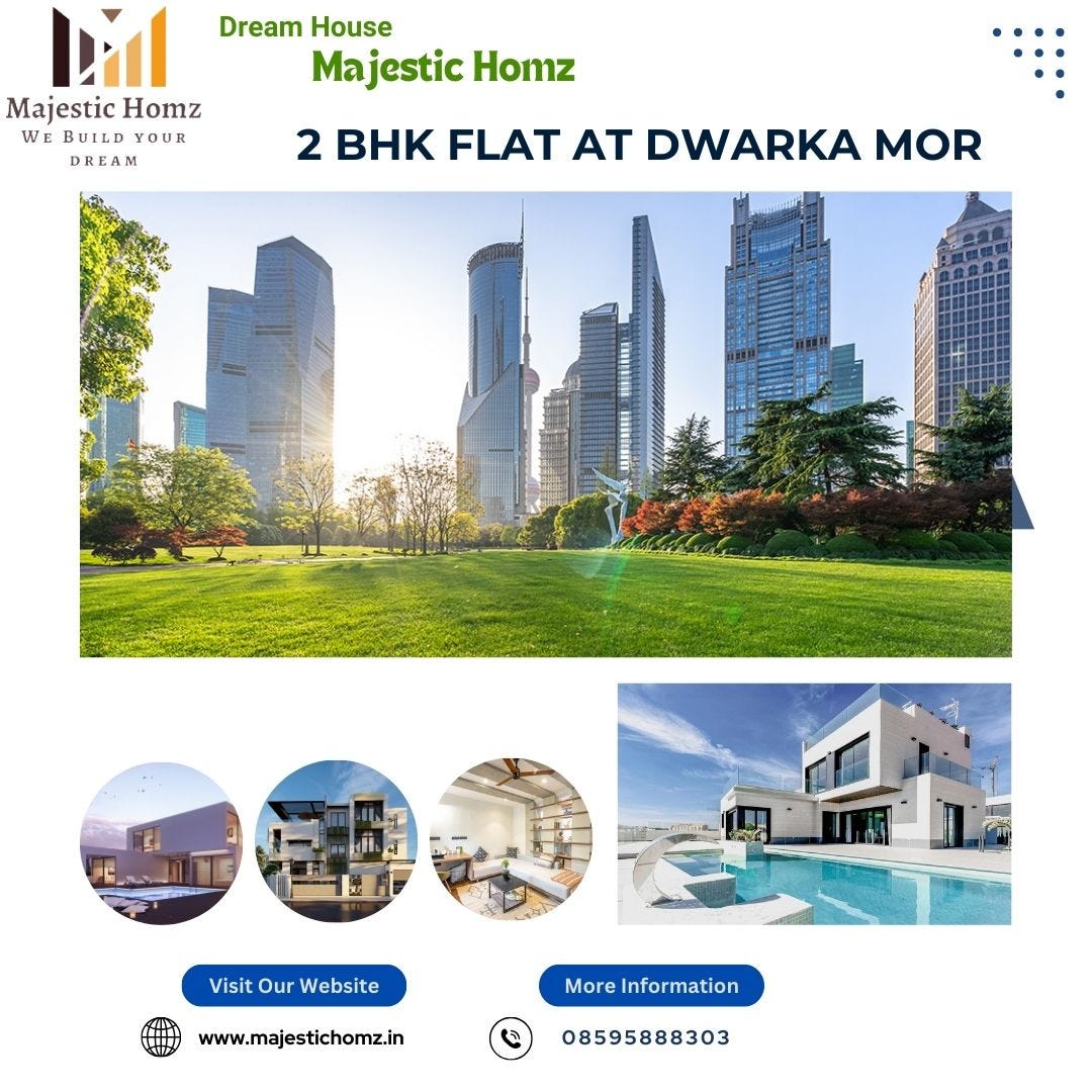 How to Find the Best 2 BHK Flat at Dwarka Mor Within Your Budget | by ...