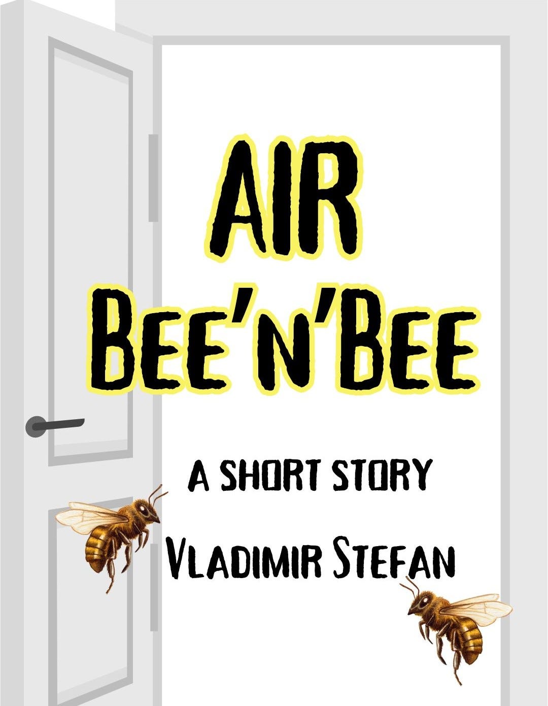 SHORT STORY: Air Bee’n’Bee | by Vladimir Stefan | Sep, 2024 | Medium