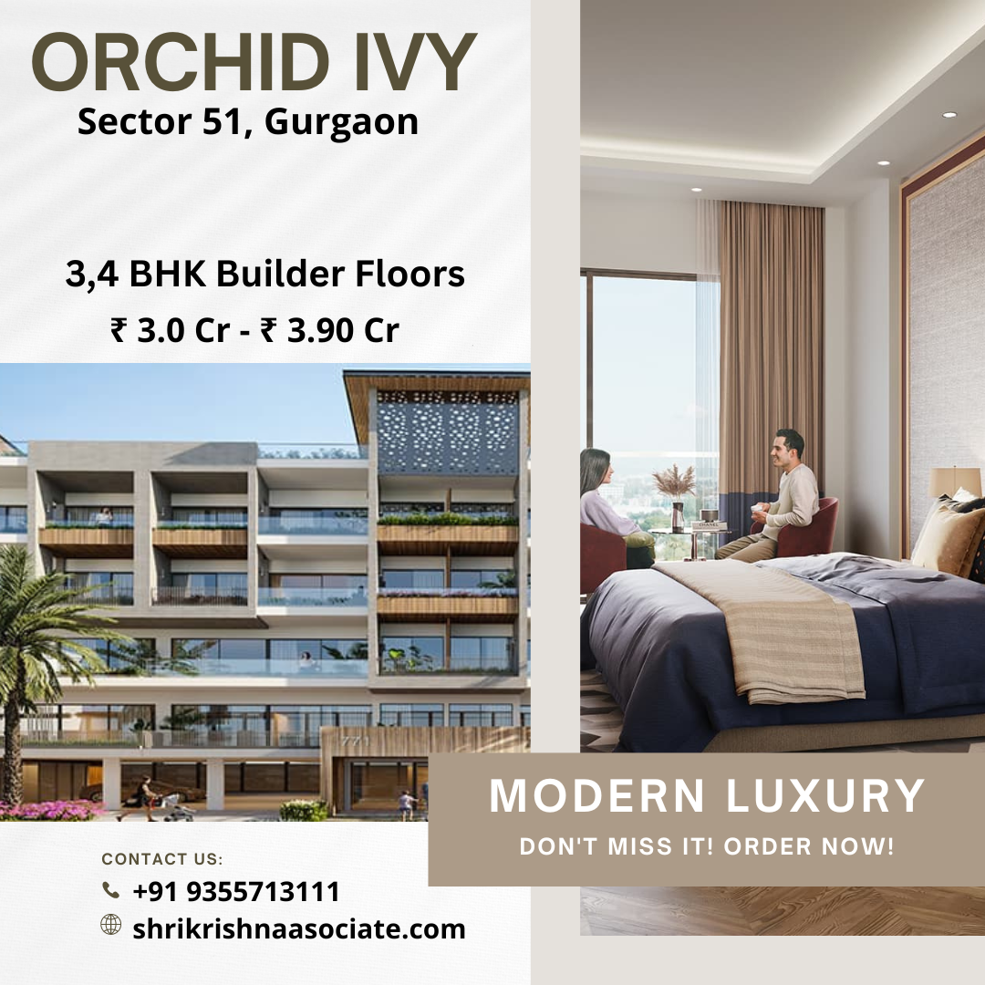 **Discover Modern Luxury at Orchid Ivy, Sector 51, Gurgaon** | by ...