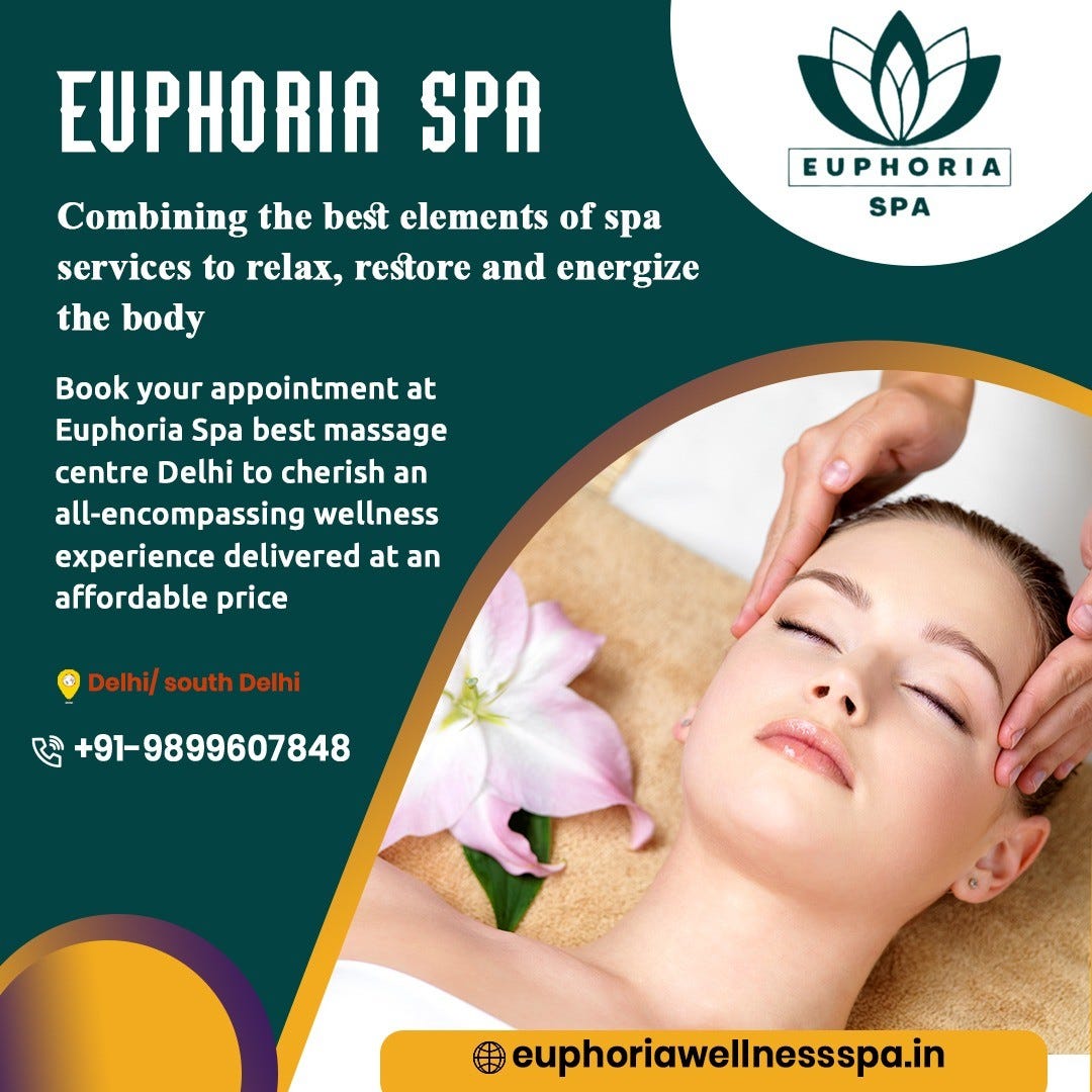 Premium Spa in Delhi. Welcome to Euphoria Spa, the Premium… | by Euphoriawellspa | Medium