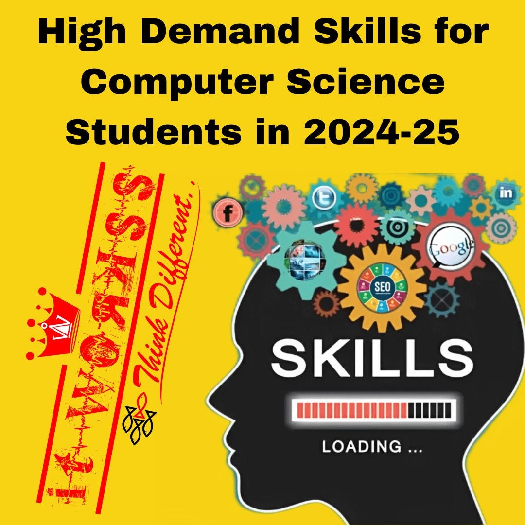 High Demand Skills for Computer Science Students in 2024–25 | by Varunraj Kalse | Medium