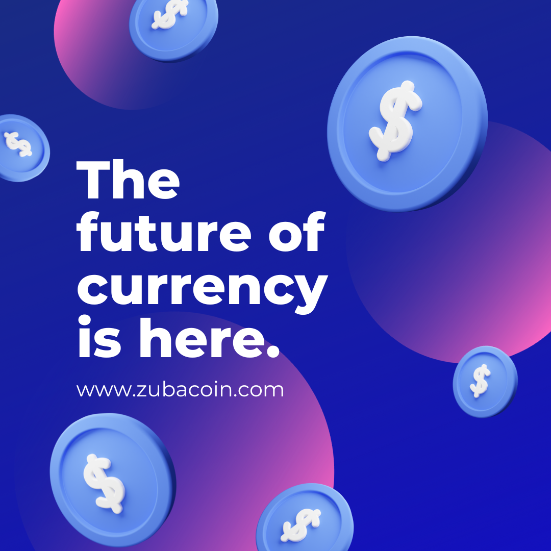 ZubaCoin: Pioneering the Future of Currency with Innovation and ...