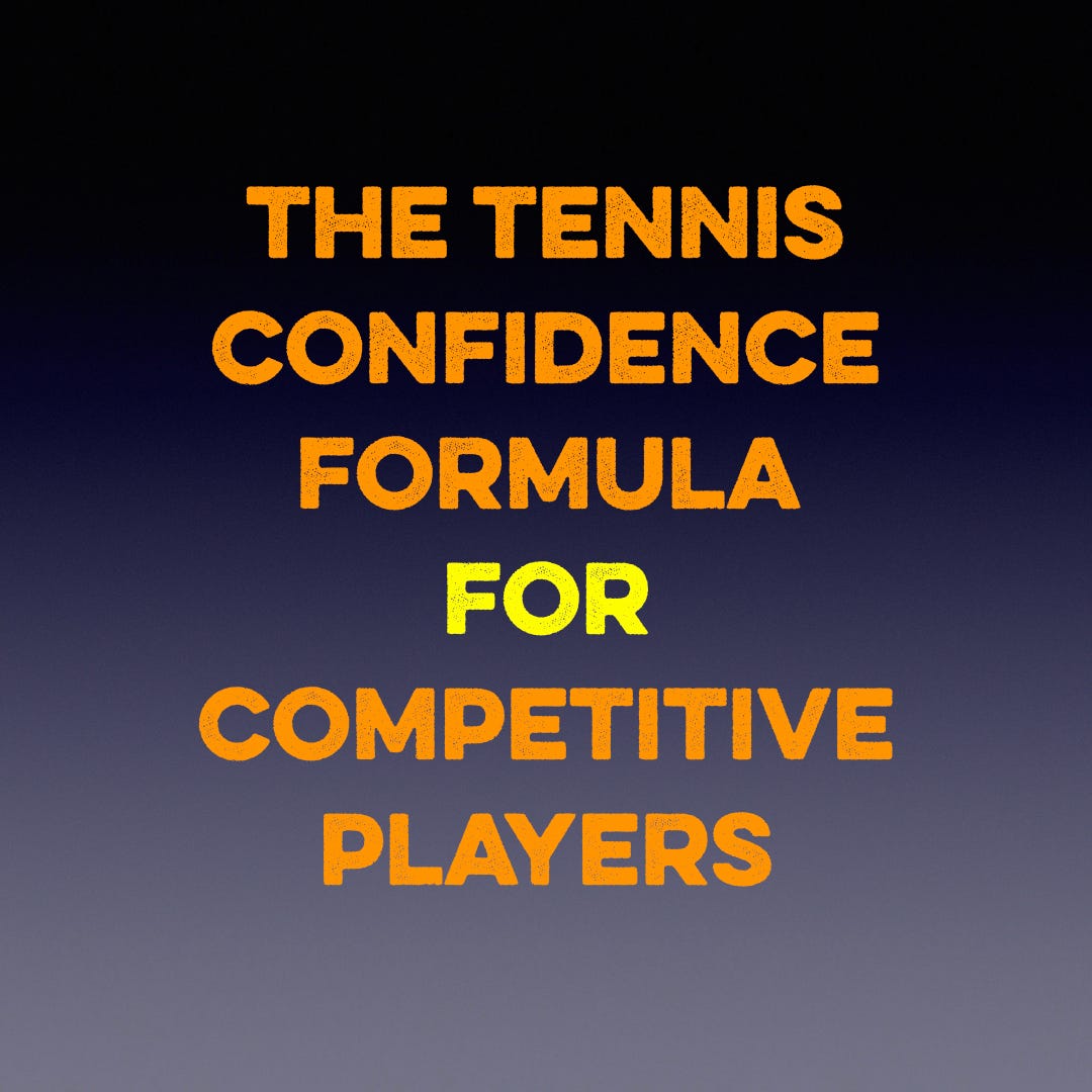 The Tennis Confidence Formula For Competitive Players | by Brent Abel ...