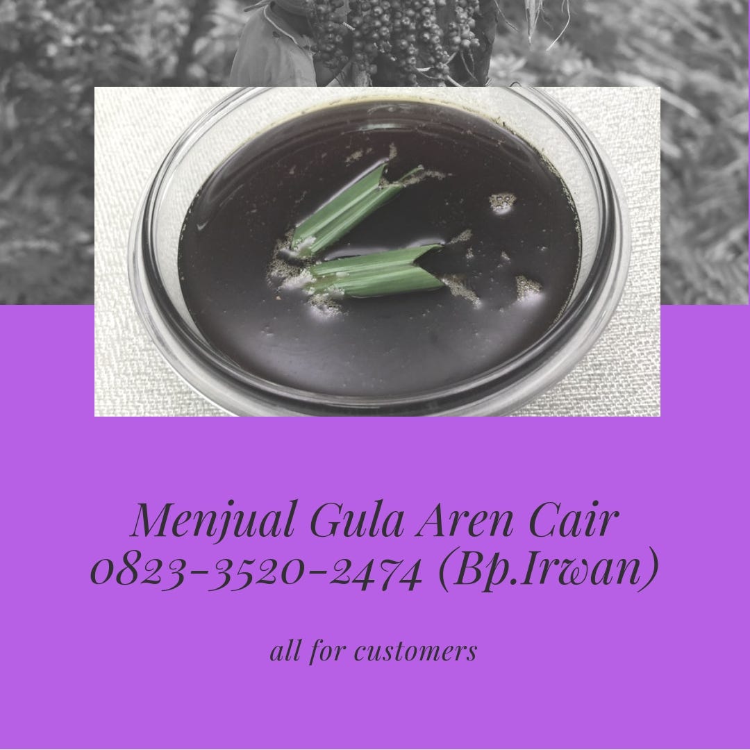 TERMANIS!!!, TLP +62 823–3520–2474, Produsen manfaat gula aren cair ...