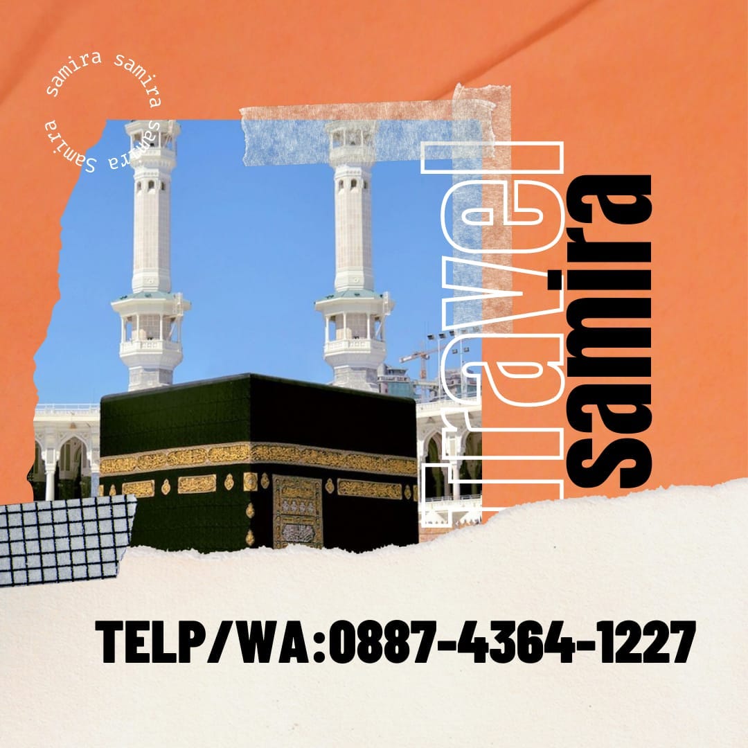 Call 0887–4364–12274, Jasa Travel Umroh Kabupaten Bombana, Travel Umroh ...