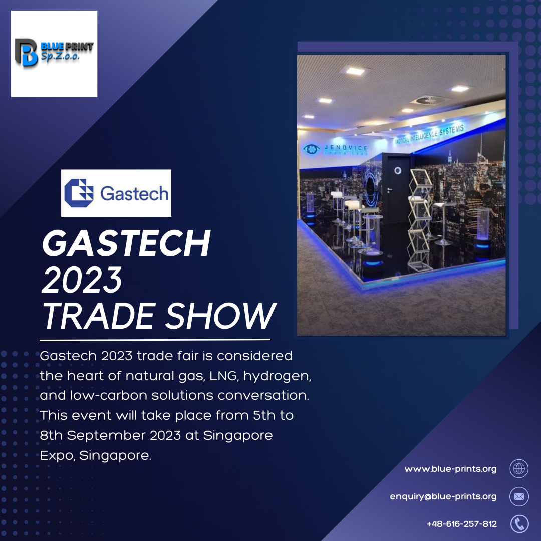 Enhance your Brand’s Global Outreach at the Gastech 2023 Exhibition in Singapore with Blueprint ...