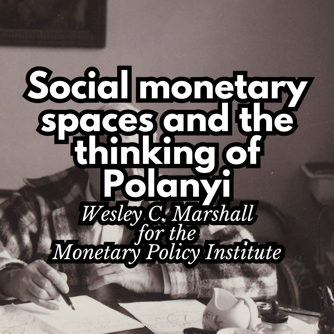 Social monetary spaces and the thinking of Polanyi | by Monetary Policy ...