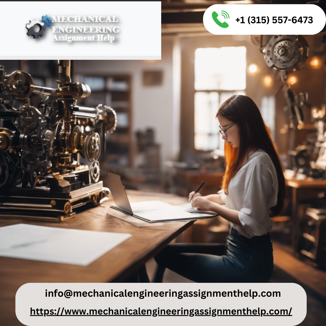 The Importance of Mechanical Engineering Assignment Help for Students ...