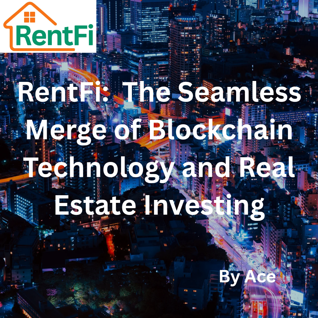 RentFi: The Seamless Merge of Blockchain Technology and Real Estate ...