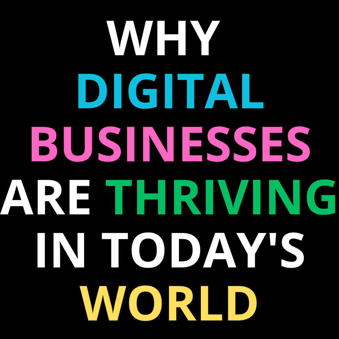 Why Digital Businesses Are Thriving in Today’s World | by Imtiyaaz khan ...