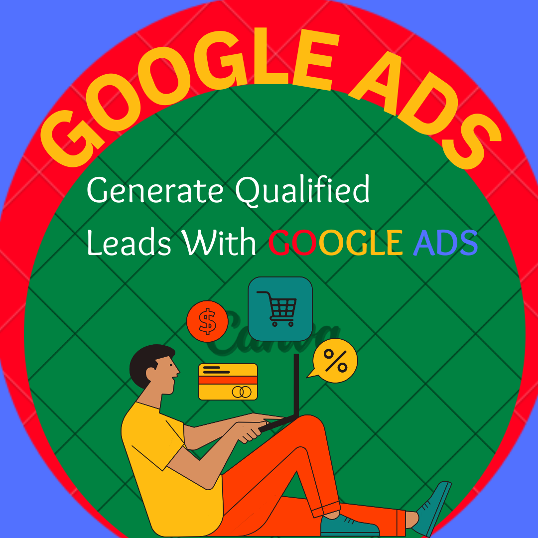 “Unlocking Success: How to Generate 100 Qualified Leads with Google Ads ...