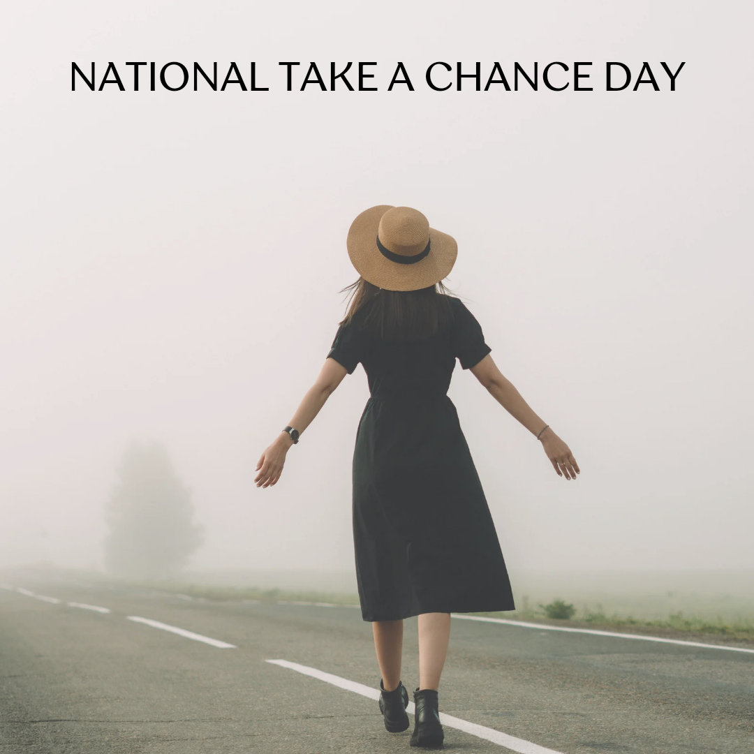 NATIONAL TAKE A CHANCE DAY | by Alicia Osmera | Medium