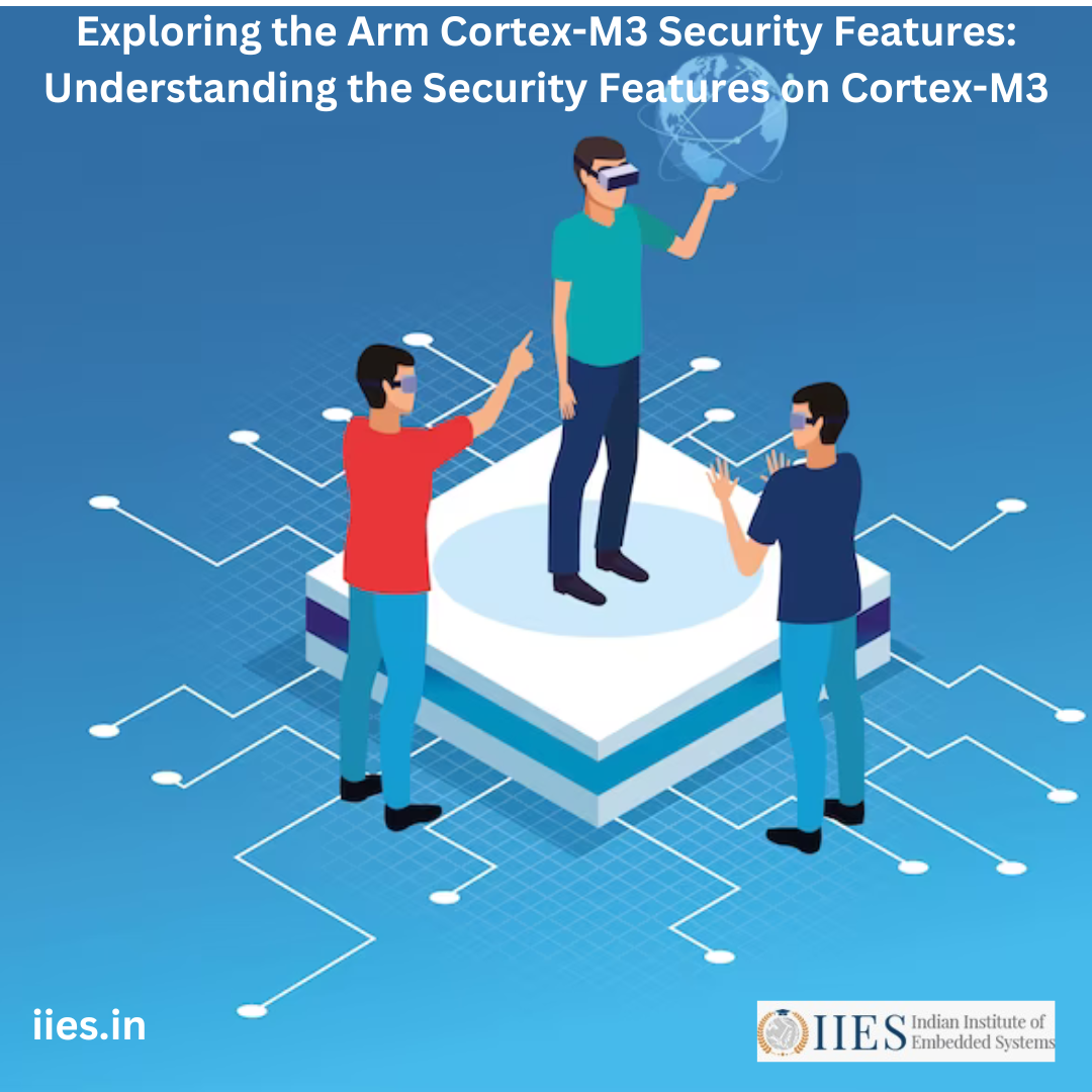 Exploring the Arm Cortex-M3 Security Features: Understanding the Security Features on Cortex-M3 ...