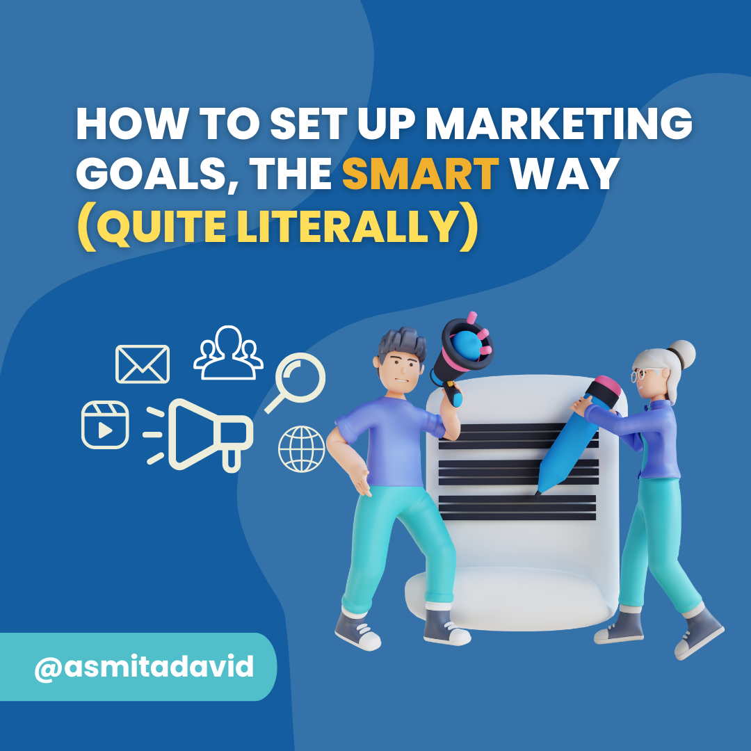 How to Set Up Marketing Goals, the SMART WAY (Quite literally) | by ...