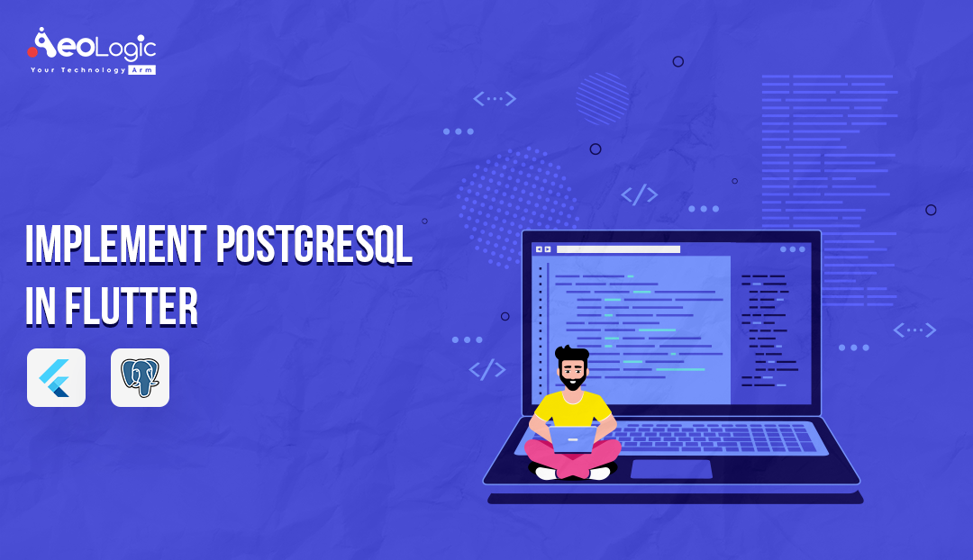 Implement PostgreSQL In Flutter. Learn How To Use & Implement PostgreSQL… | by RAHUL THAKUR ...