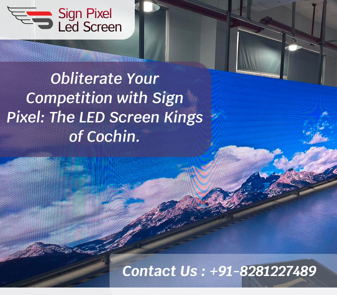 Obliterate Your Competition with Sign Pixel: The LED Screen Kings of ...