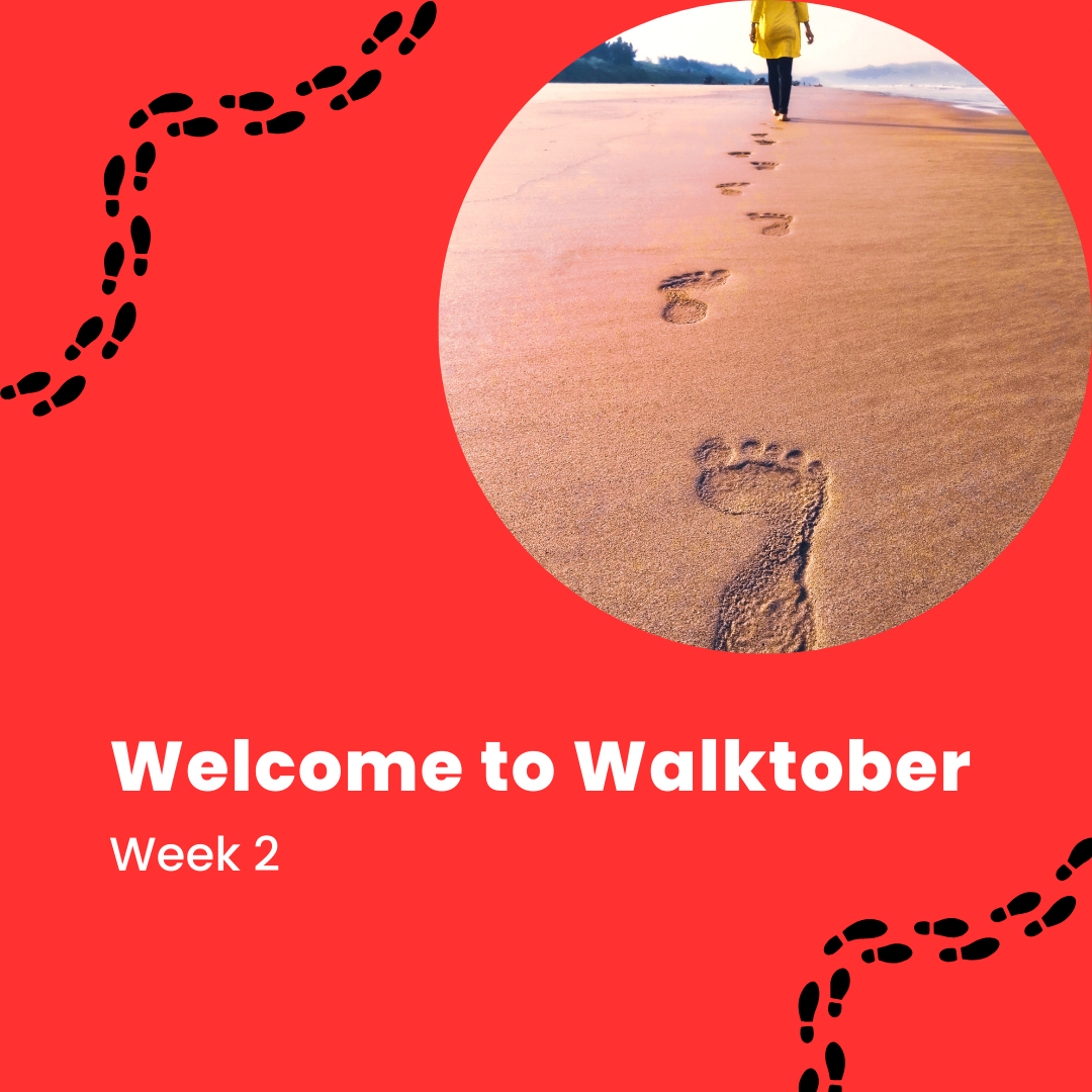 Welcome to Walktober — week 2. Welcome to week two of Walktober. This ...
