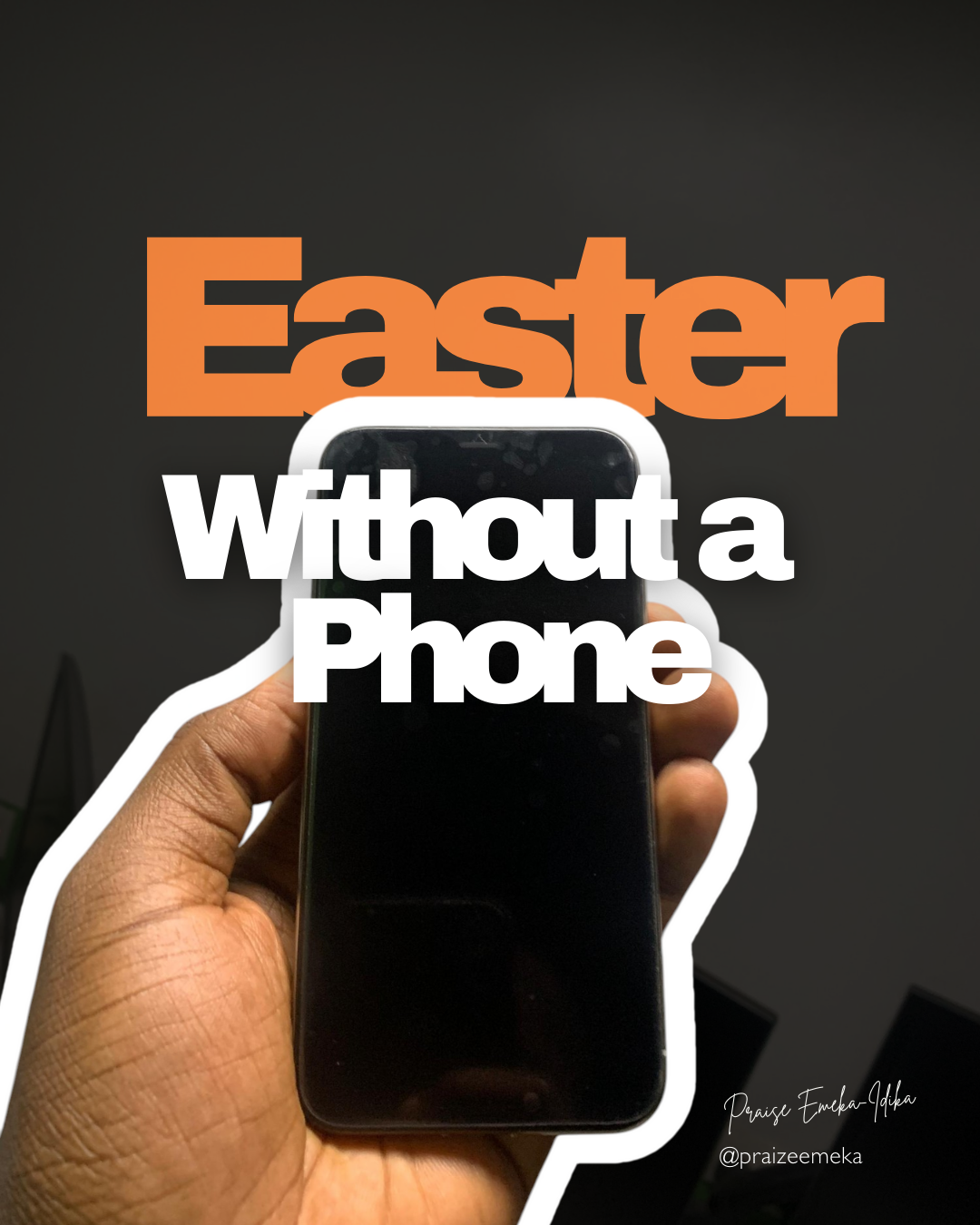 How I celebrated Easter without a phone. | by Praise Emeka-Idika | Apr, 2025 | Medium