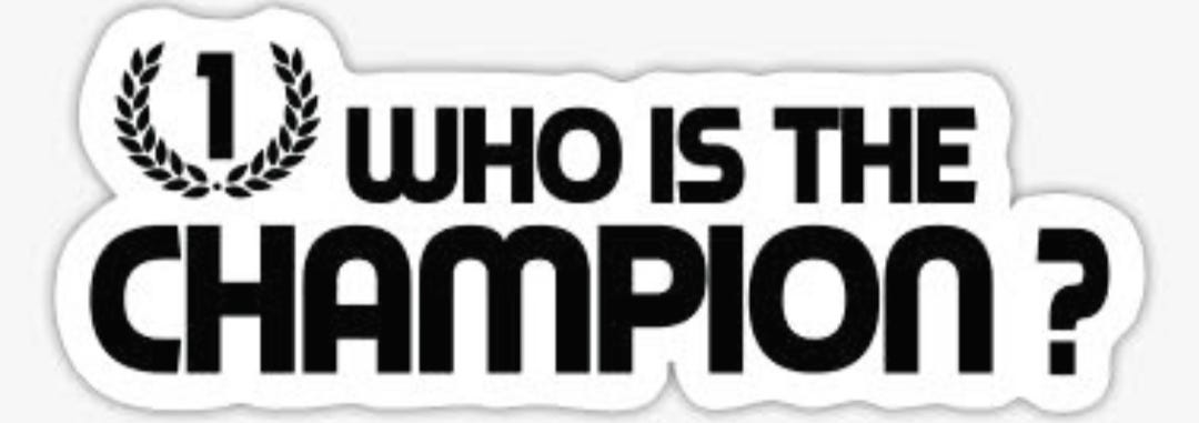 Who is the Champion ? I’ve noticed recently that people give up too ...