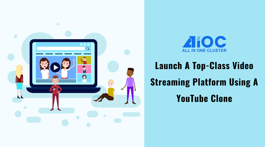 Launch A Top-Class Video-Streaming Platform Using A YouTube Clone | by ...