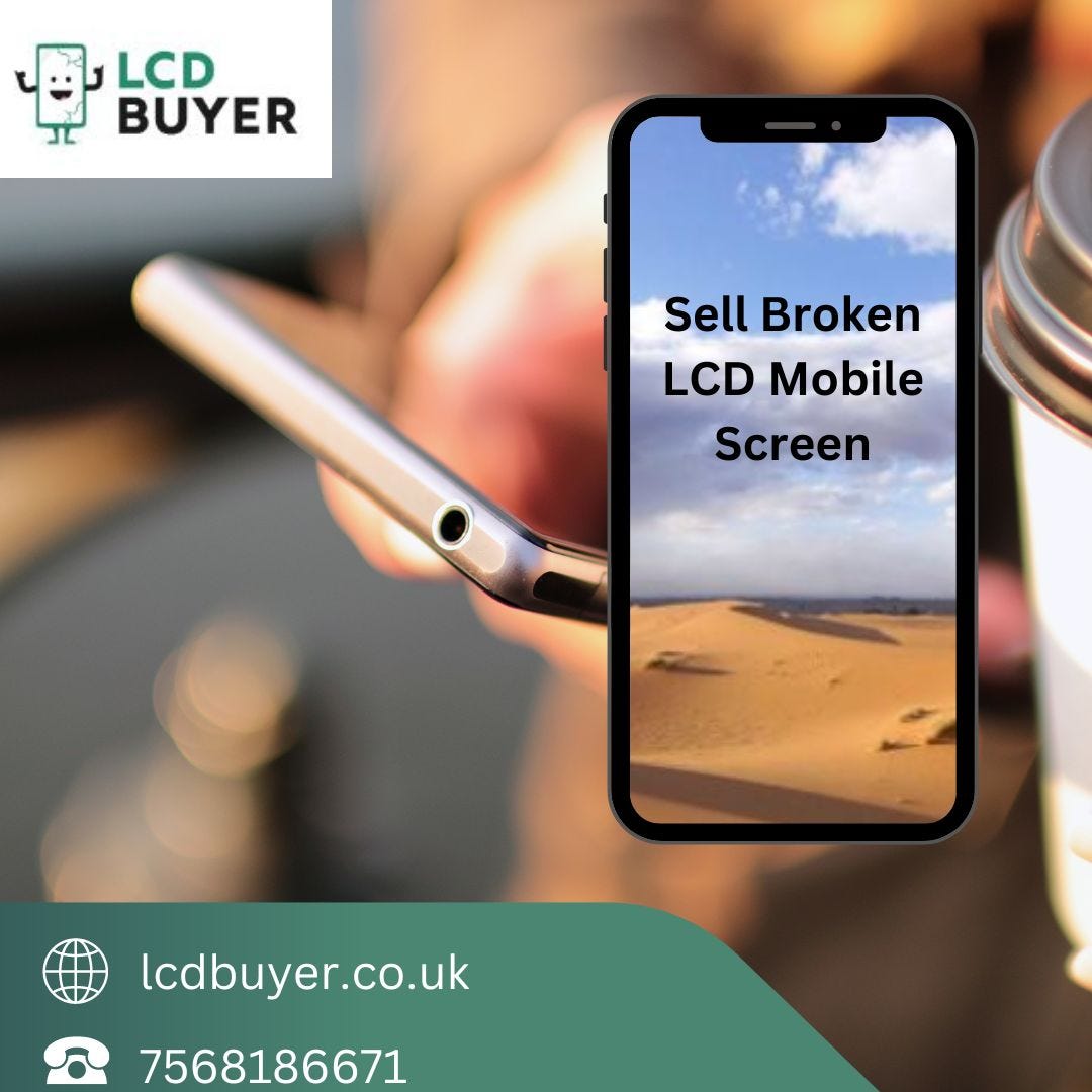 Sell Broken LCD Mobile Screen | LCD Buyer - LCDs Buyer - Medium