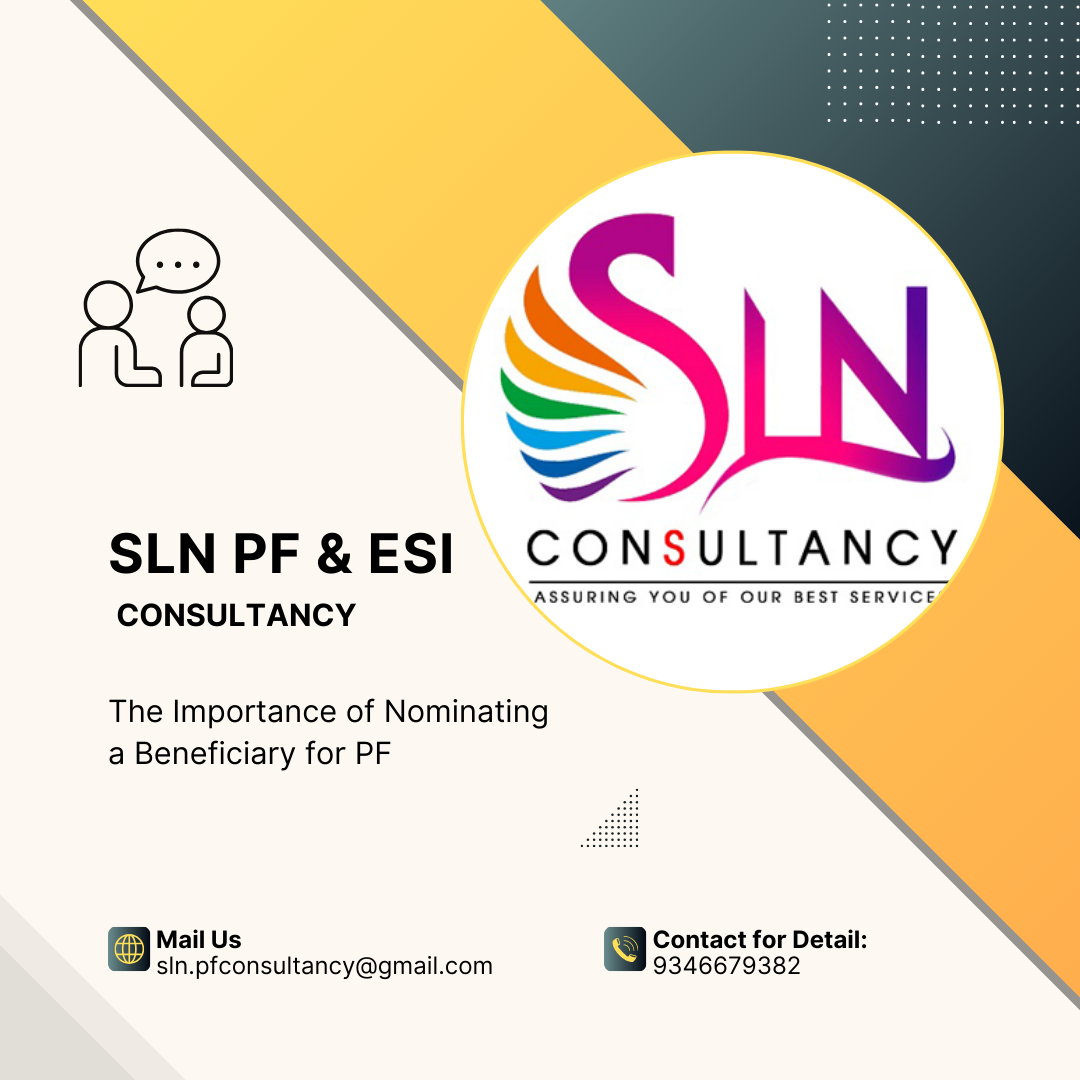 The Importance of Nominating a Beneficiary for PF | by SLN Consultancy | Aug, 2024 | Medium