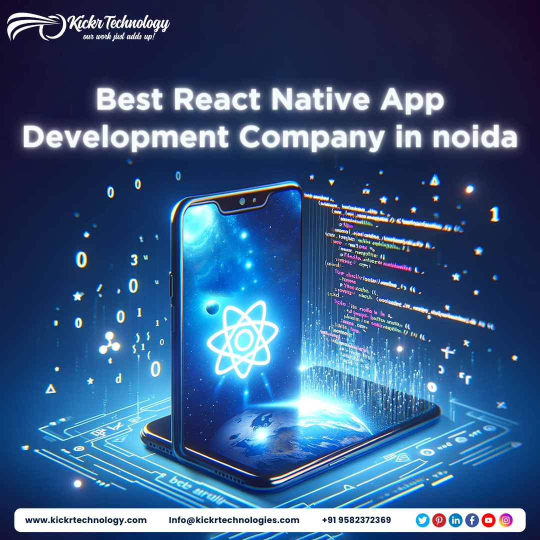 Best React Native App Development Company in Noida- Kickr Technology - Kickrtechnology - Medium