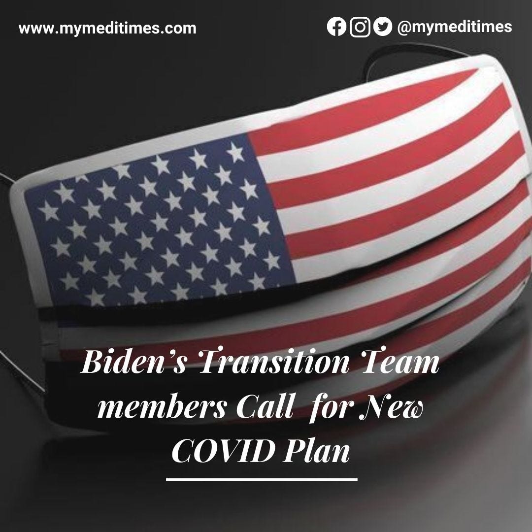 Biden’s Transition Team Members Call for New COVID Plan - My Medi Times ...