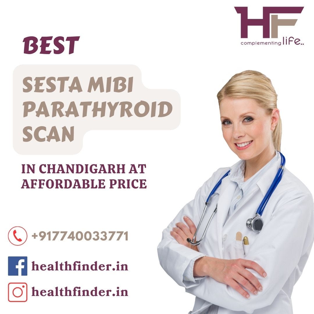 Best Sesta Mibi Parathyroid Scan In Chandigarh At Affordable Price | by ...