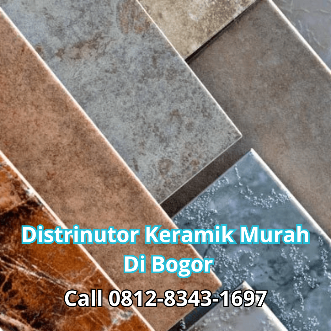TERMURAH, Call 0812–8343–1697, Jual Keramik Motif Batu Alam Di Bogor - Call 0812-8343-1697, Jual ...