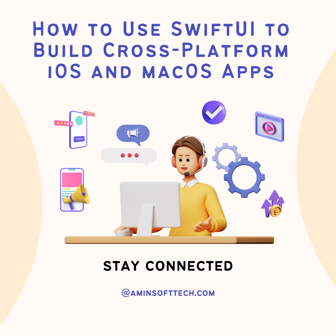 How to Use SwiftUI to Build Cross-Platform iOS and macOS Apps | by Amin Softtech | Medium