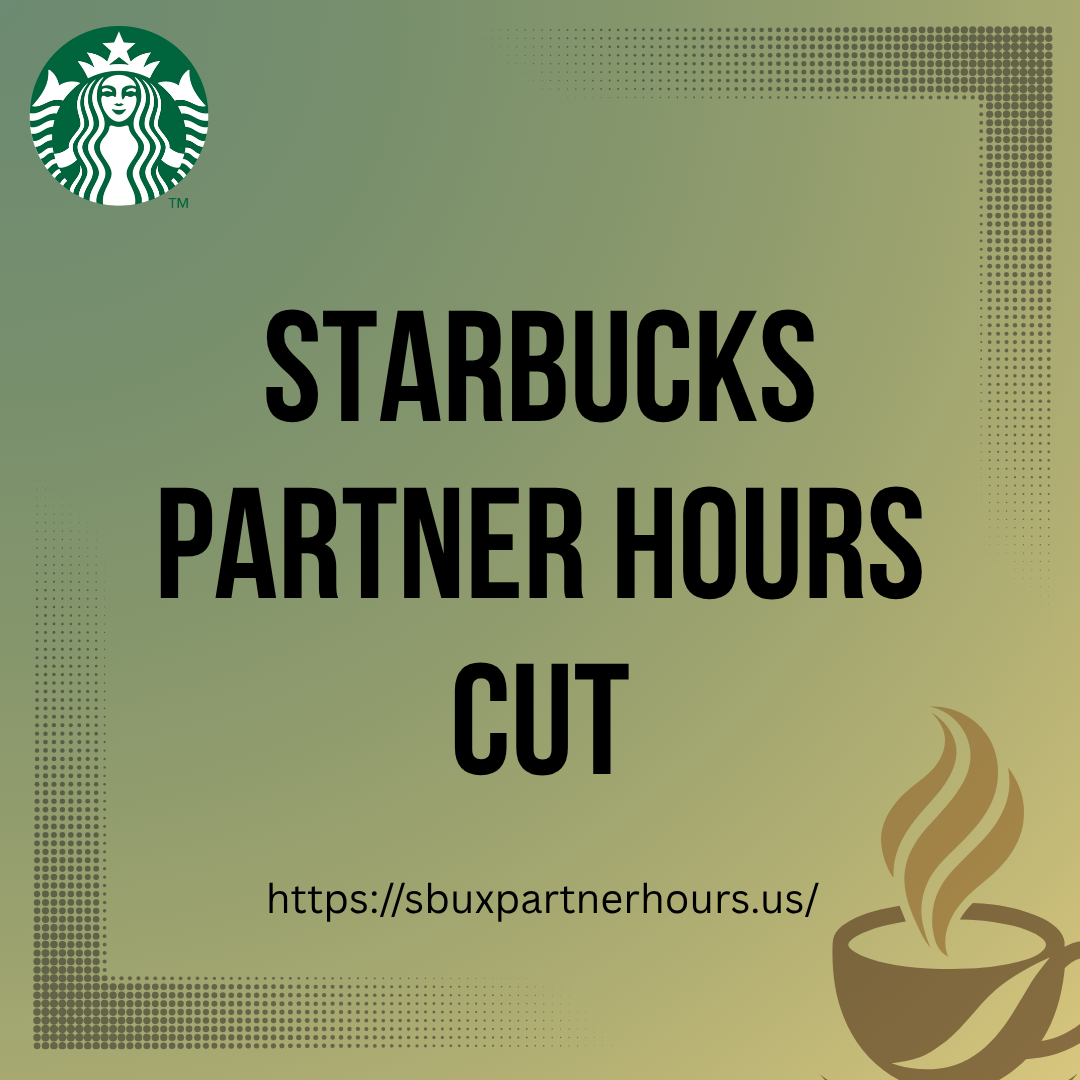 How Starbucks Employees Are Affected by Recent Hours Cuts | by ...