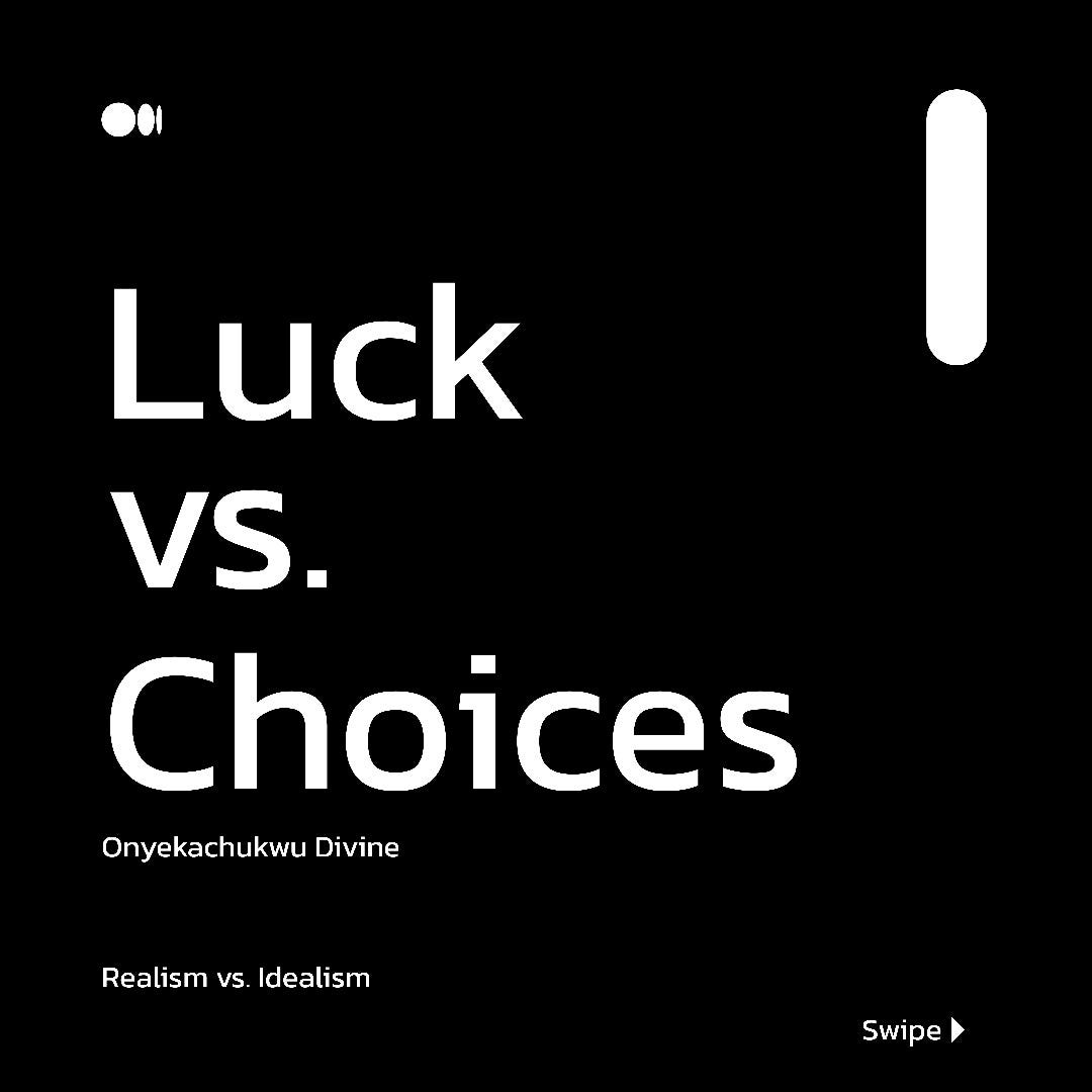 Luck vs. Choices. An intriguing argument. | by Divine | Jun, 2024 | Medium