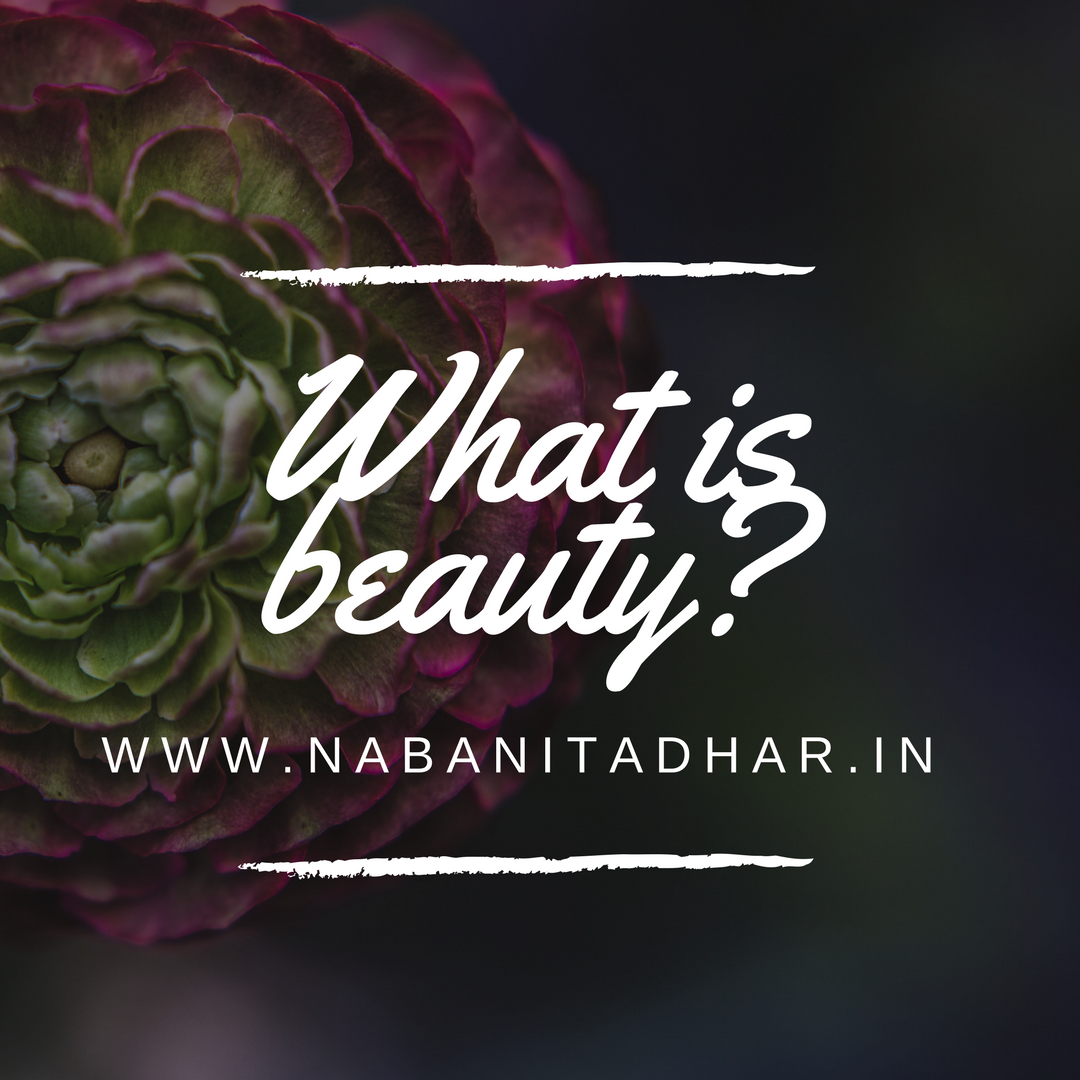 What is beauty?. How would you describe beauty? | by Nabanita Dhar | Medium