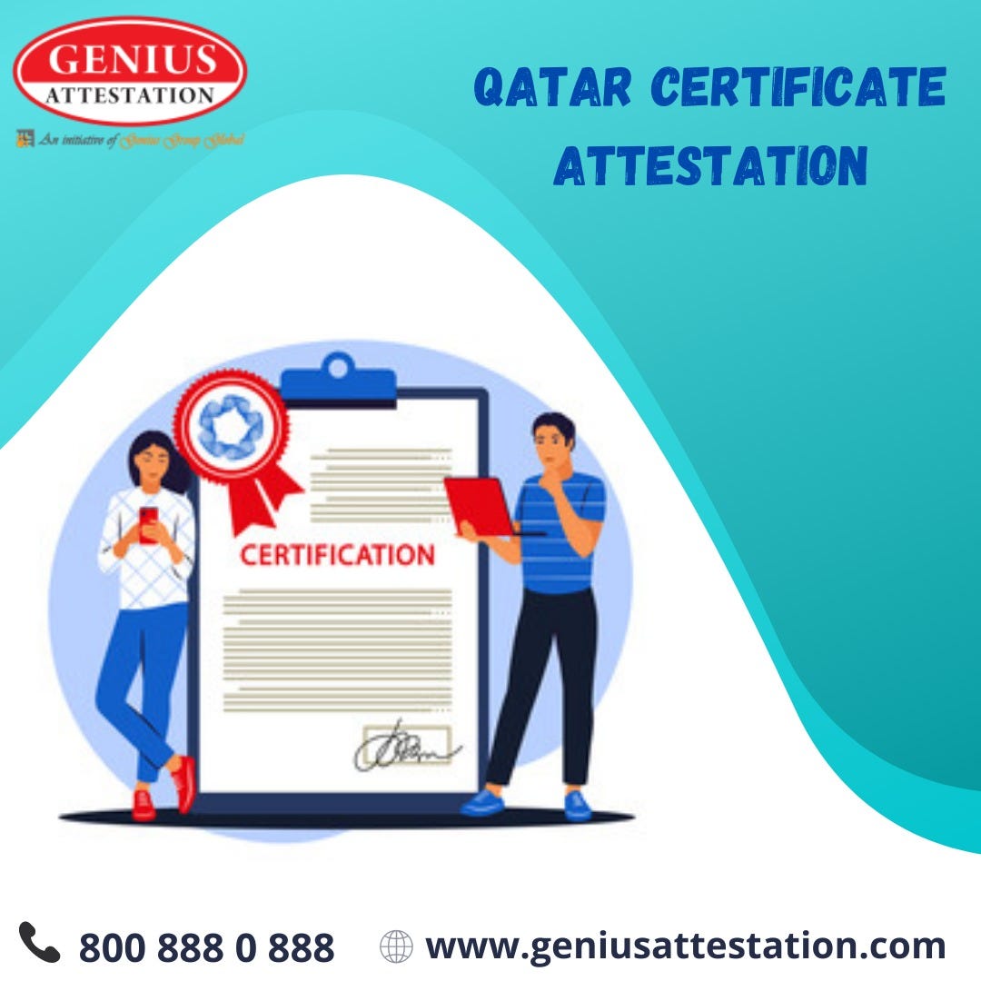 Qatar Attestation Certificate. Qatar attestation process is a… | by ...