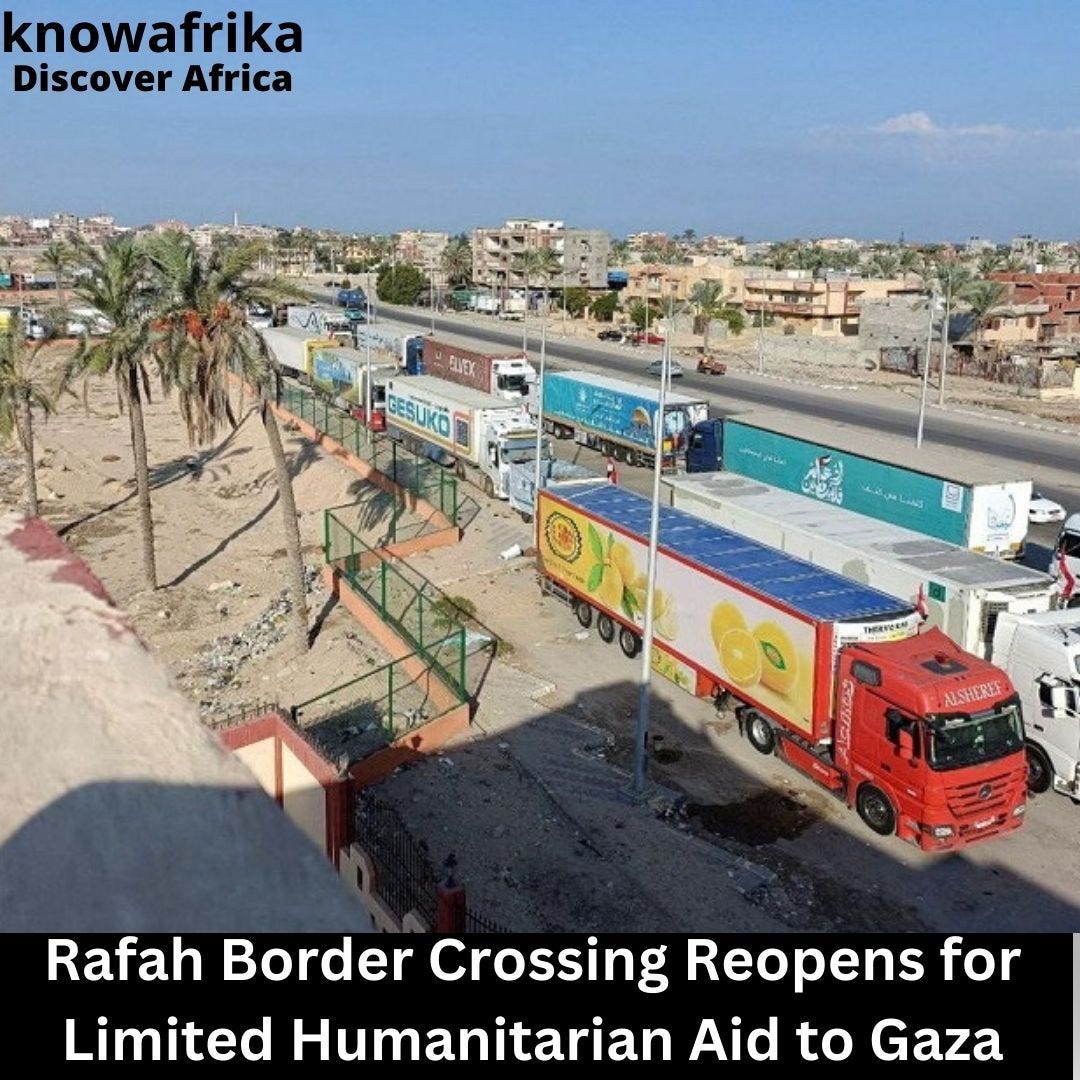 Rafah Border Crossing opens for Humanitarian Aid to Gaza on a limited ...