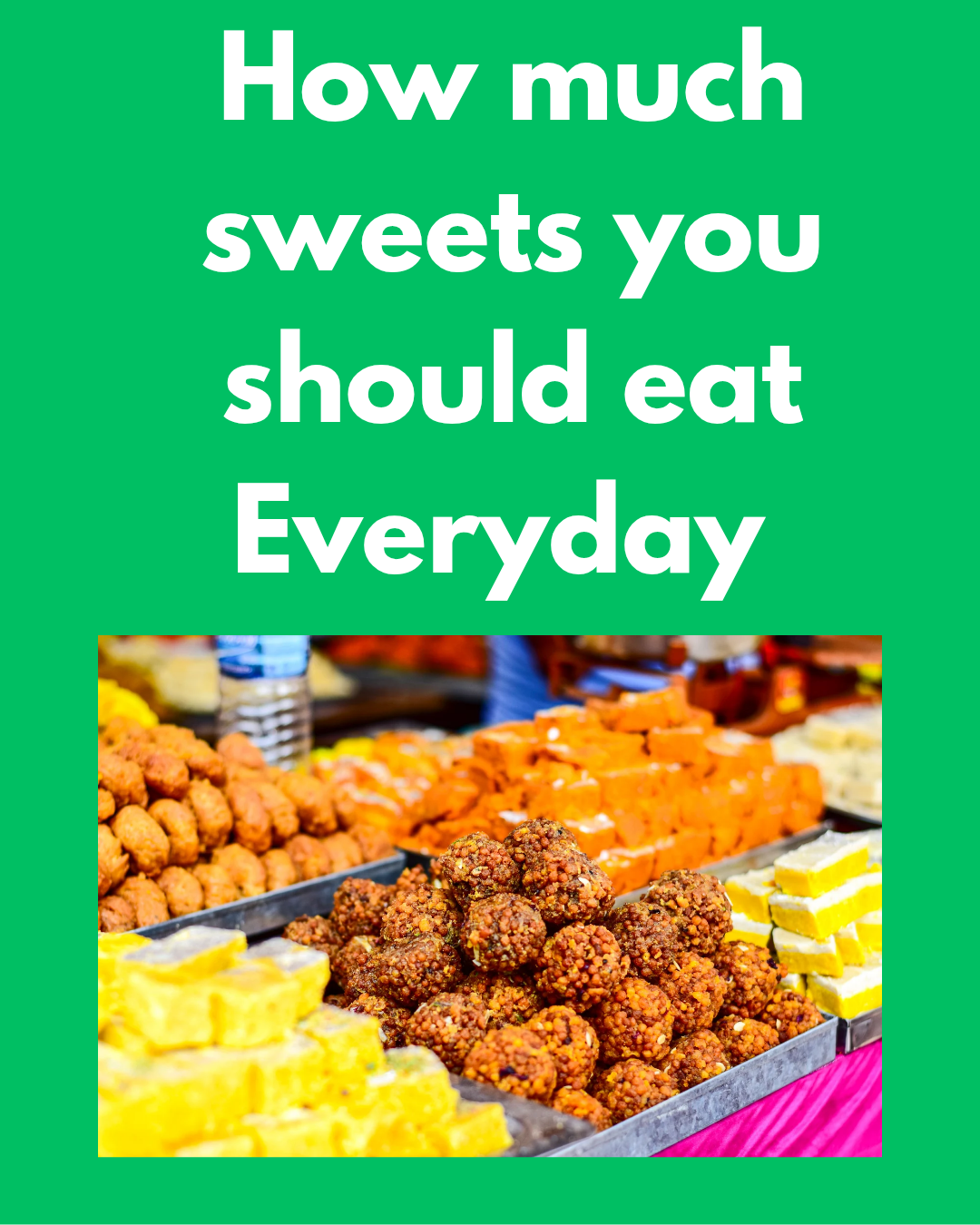 How much sweets should you eat every day? Decide the limit from today ...