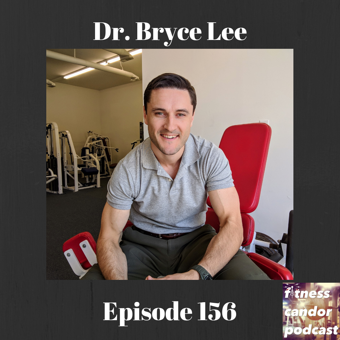 Fitness Candor Podcast: Episode 156 Bryce Lee — Bridging the client ...