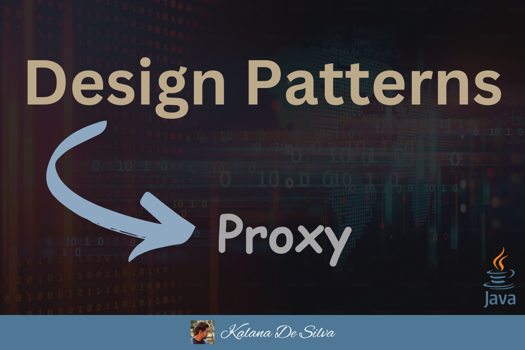 Proxy Design Pattern: A Comprehensive Guide | by Kalana De Silva | Medium