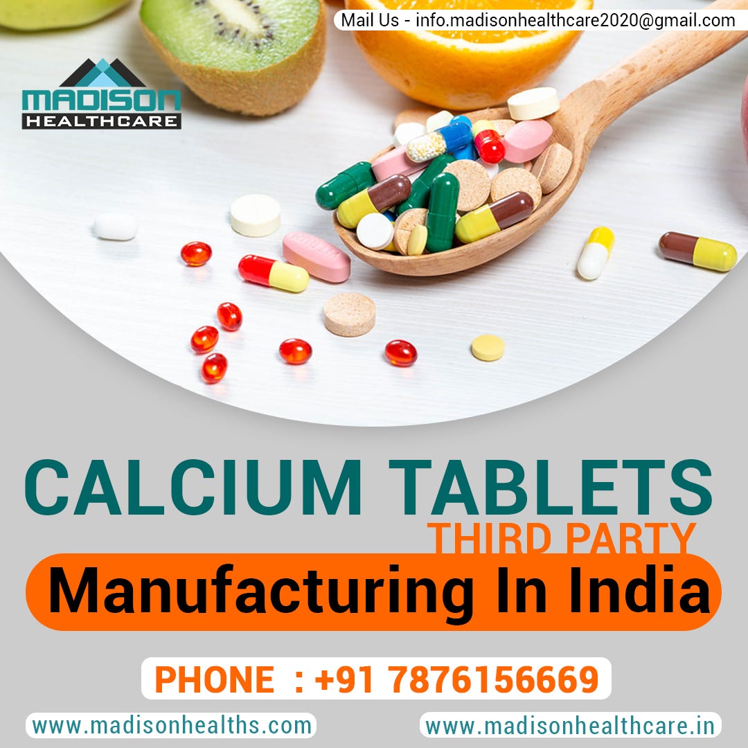Calcium Tablets Third Party Manufacturing in India - Madison Healthcare ...