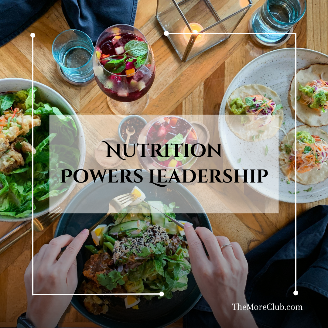 Nutrition for Leaders: Fueling Focus and Energy - The More Club - Medium