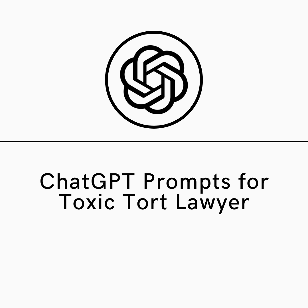 ChatGPT Prompts for Toxic Tort Lawyers | by Hams AI Tech | Artificial ...