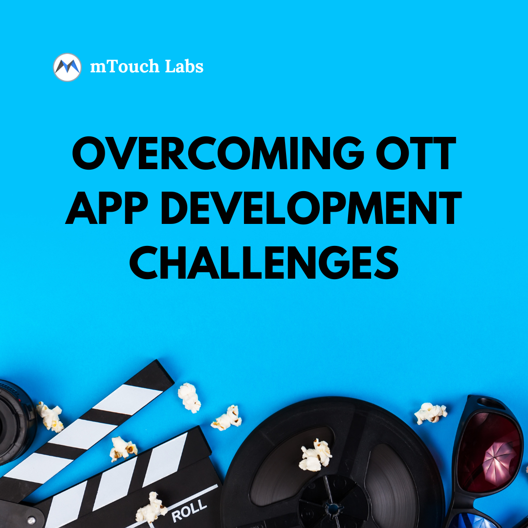 Overcoming OTT App Development Challenges with Expert Services | by ...
